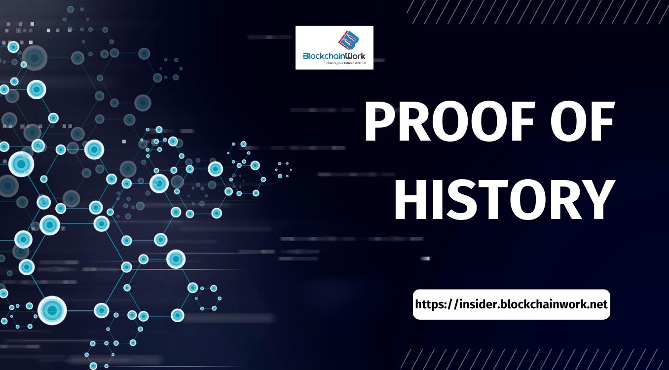 Cơ chế Proof Of History là gì và nó hoạt động như thế nào ...